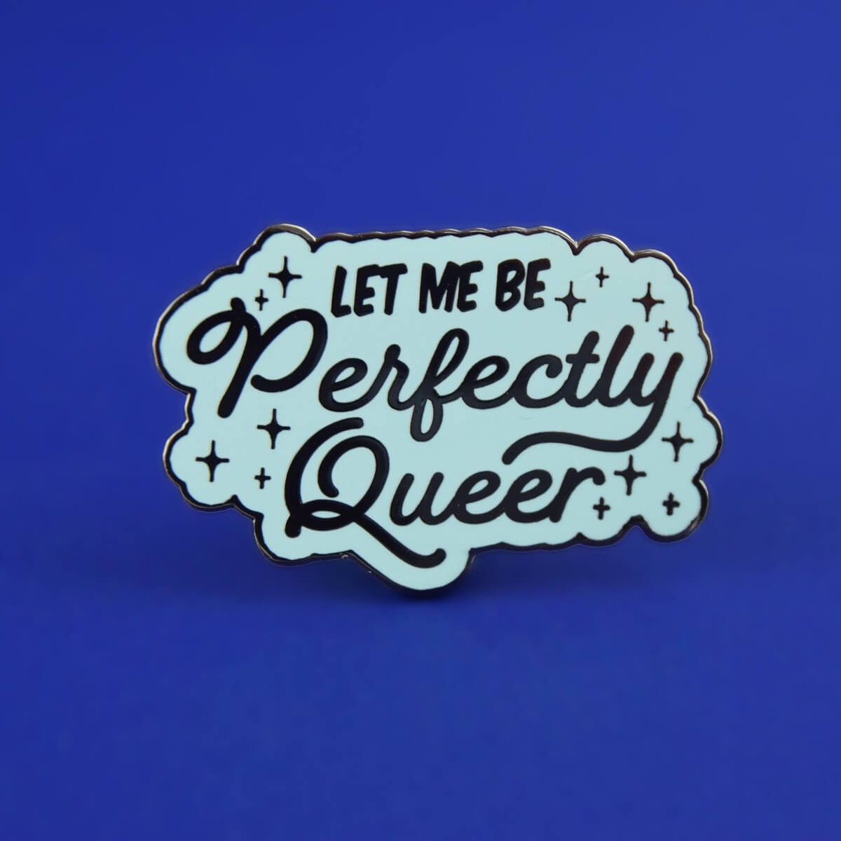 Let Me Be Perfectly Queer Enamel Lapel Pin Badge – Minimum Mouse